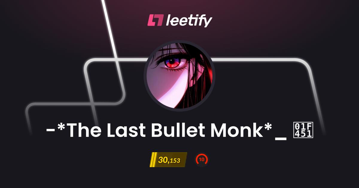 -*The Last Bullet Monk*_ 👑 - CS2 Stats and Player Profile - Leetify