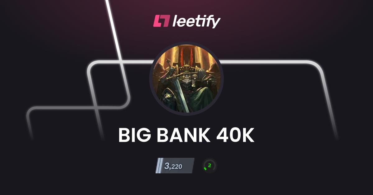BIG BANK 40K - CS2 Stats and Player Profile - Leetify