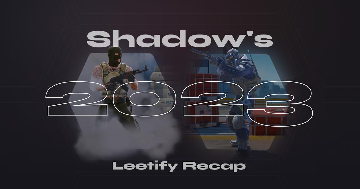 Shadow's 2023 Leetify Recap – Leetify